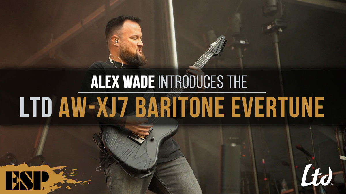 Alex Wade (Whitechapel) Introduces the LTD Signature Series AW-XJ7 ...