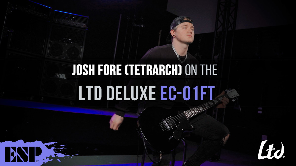 Josh Fore (Tetrarch) on the LTD Deluxe EC-01FT - The ESP Guitar Company