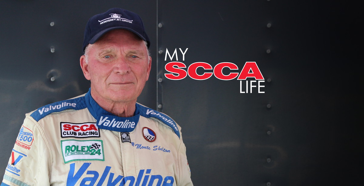 My SCCA Life: Monte Shelton - Sports Car Club of America